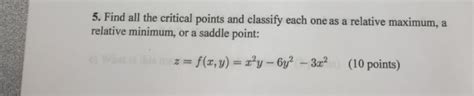 Solved Find all the critical points and classify each one as | Chegg.com