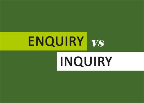 Enquiry Vs Inquiry