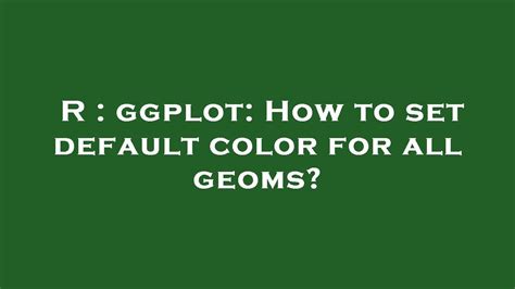 R Ggplot How To Set Default Color For All Geoms Youtube