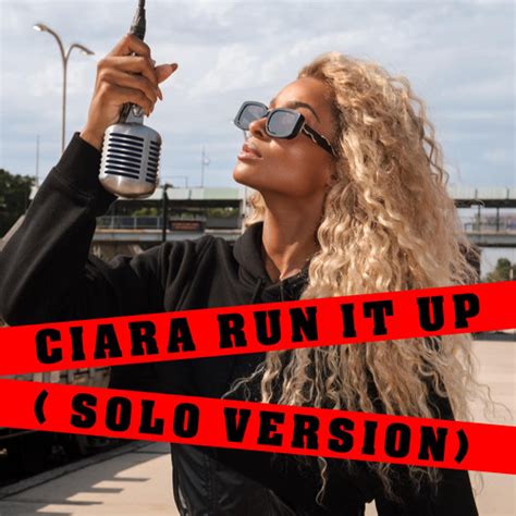 stream run it up solo version by ciara listen online for free on