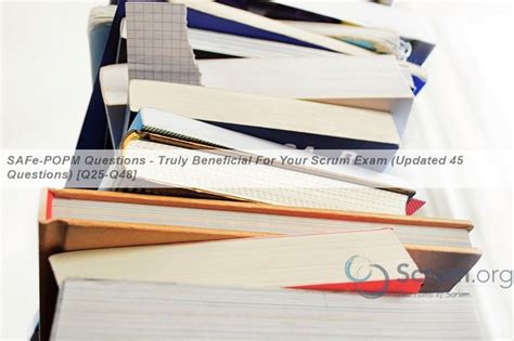 Safe Popm Questions Truly Beneficial For Your Scrum Exam Updated 45 Questions [q25 Q48