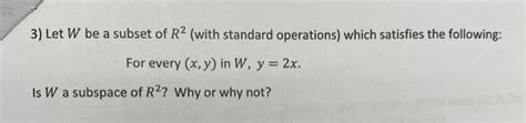 solved 3 let w be a subset of r2 with standard operations
