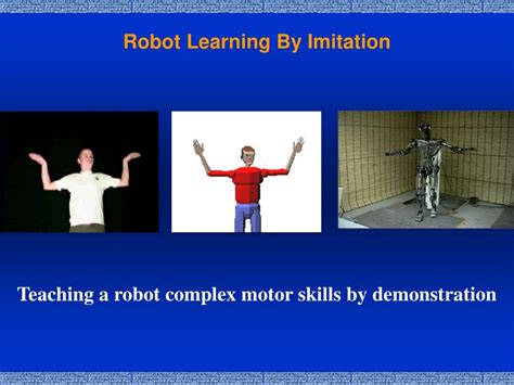 Ppt Learning By Imitation Computational Modeling And Robotics