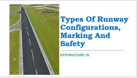 Types Of Runway Configurations Marking And Safety Kpstructuresin