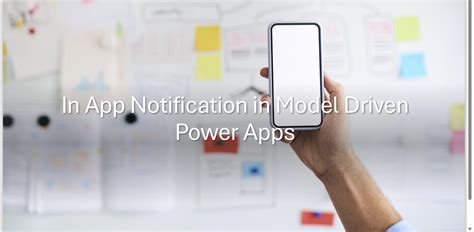 Creating In App Notifications In Model Driven Apps In An Easier Way Quick Review Ecellors