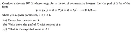 Solved Consider A Discrete Rv X Whose Range Sx Is The Set Of