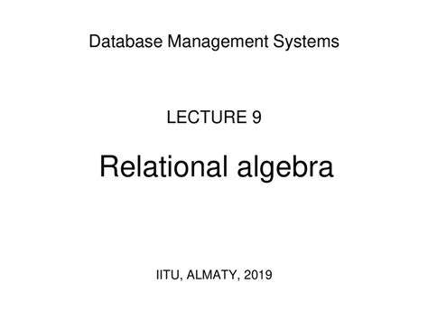 Database Management Systems Relational Algebra презентация онлайн