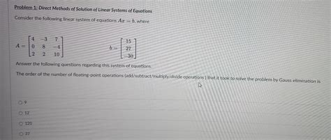 Solved Problem Direct Methods Of Solution Of Linear Chegg Com