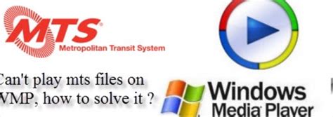 How To Open MTS Files On Windows Media Player Leawo Tutorial Center