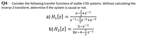 Solved Q4 Consider The Following Transfer Functions Of
