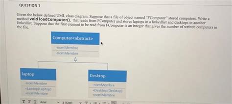 solved question 1 given the below defined uml class diagram
