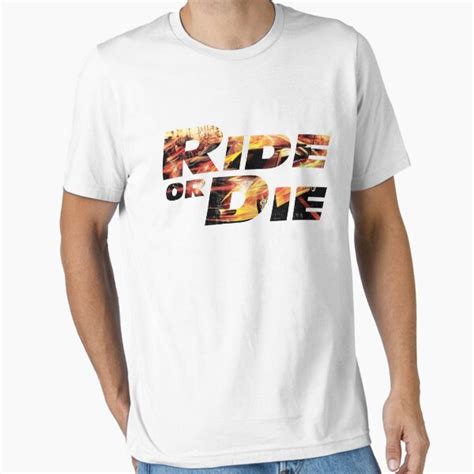 Ride Or Die Fast Furious Essential T Shirt For Sale By Infinitywar