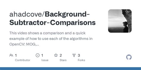 github ahadcove background subtractor comparisons this video shows a