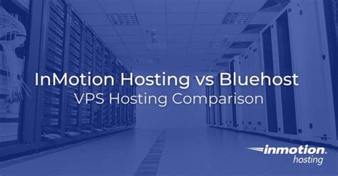 Inmotion Hosting Vs Bluehost Vps Hosting Review 2025