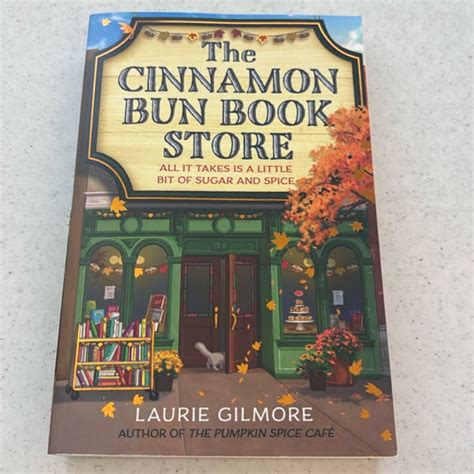 The Cinnamon Bun Book Store By Laurie Gilmore