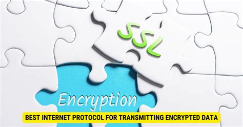 Which Internet Protocol Is Used To Transmit Encrypted Data Blog