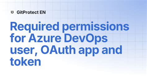 Required Permissions For Azure Devops User Oauth App And Token
