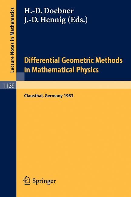 Lecture Notes In Mathematics Differential Geometric Methods In Mathematical Physics
