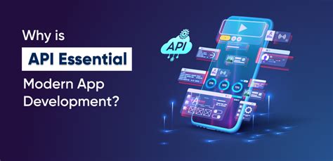 Why Is Api Essential For Modern App Development