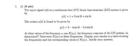 Solved The Input Signal X T To A Continuous Time Ct