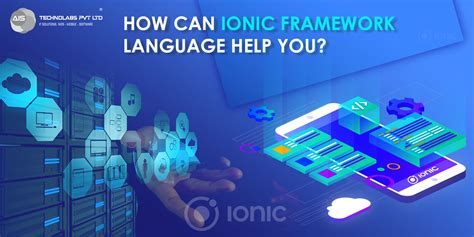Why Use Ionic Framework To Create Your Next Mobile App Ais Technolabs