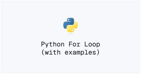 Python For Loop (with examples)