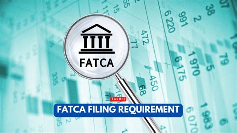 Fatca Filing Requirement