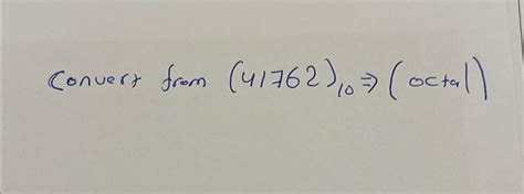 Solved Convert From Octal Chegg Com