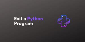 Exit A Python Program In Easy Ways AskPython
