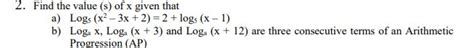 Solved Find The Value S Of X Given Chegg Com