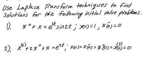 Solved Use Laplace Transform Techniques To Find Solutions