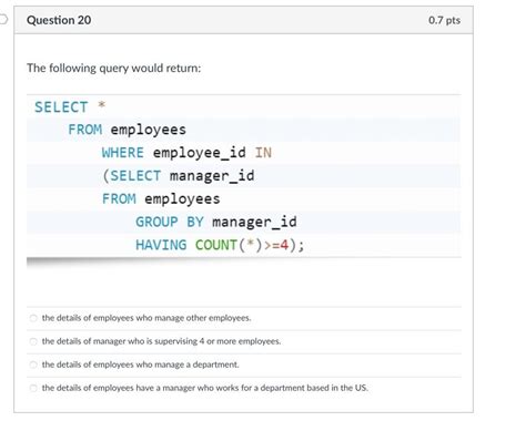 Solved Question Pts The Following Query Would Return Chegg