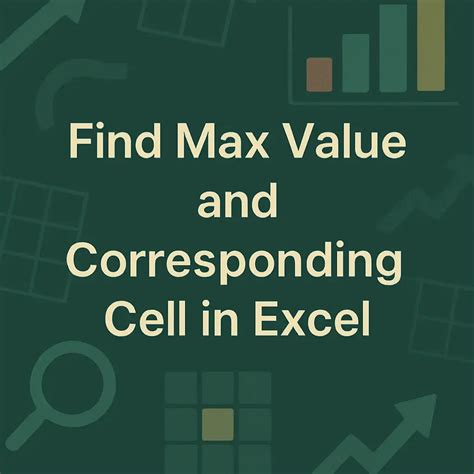 How To Find The Max Value And Corresponding Cell In Excel Excel Insider