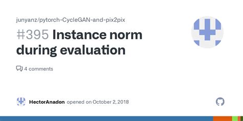 Instance Norm During Evaluation Issue Junyanz Pytorch CycleGAN And Pix Pix GitHub