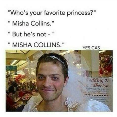Misha Collins Is A Princess Your Argument Is Invalid Misha