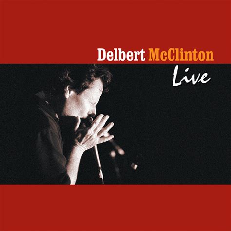 Live Delbert Mcclinton