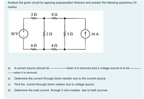 solved analyze the given circuit by applying superposition