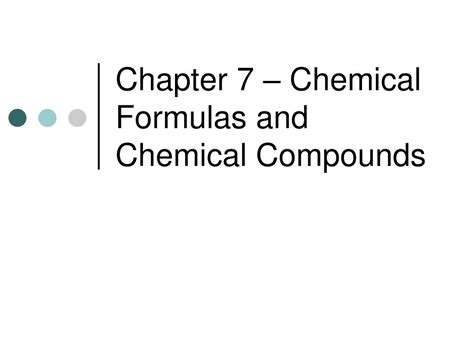 Ppt Chapter 7 Chemical Formulas And Chemical Compounds Powerpoint