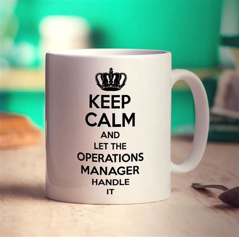Keep Calm And Let The Operations Manager Handle It Mug
