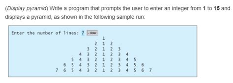Solved Display Pyramid Write A Program That Prompts The Chegg