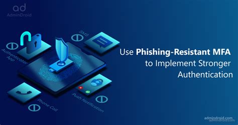 Use Phishing Resistant Mfa To Implement Stronger Mfa Authentication