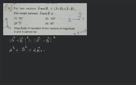 12 For Two Vectors Aˉ And Bˉ If ∣aˉ Bˉ∣ ∣aˉ−bˉ∣ Then Angle Between A