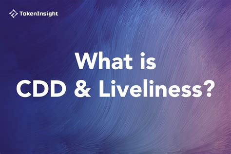 什么是 Cdd 与 Liveliness Tokeninsight