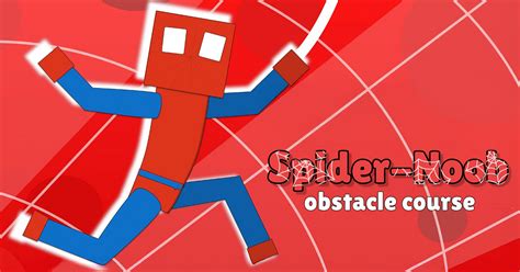 Spider Noob Obstacle Course Free Play And No Download Funnygames