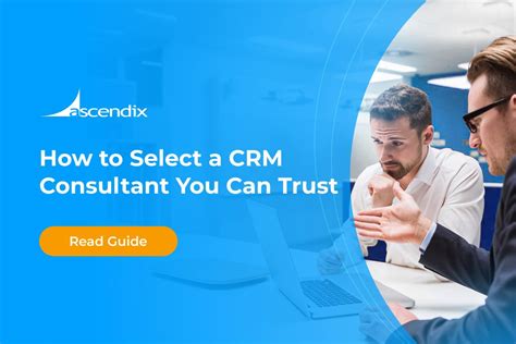 How To Choose The Right Crm Consultant Ascendix Technologies Posted