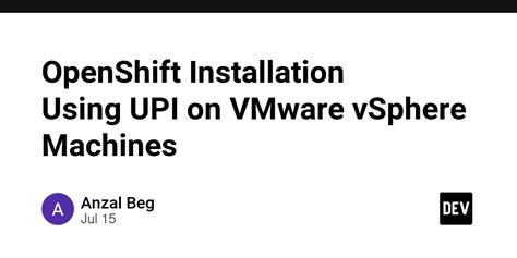 OpenShift Installation Using UPI On VMware VSphere Machines DEV Community