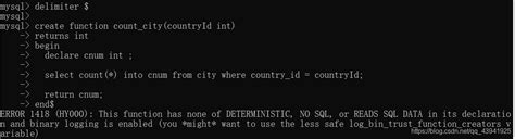 mysql创建存储函数报错：error 1418 hy000 this function has none of