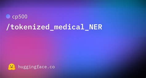 cp500 tokenized medical ner · datasets at hugging face