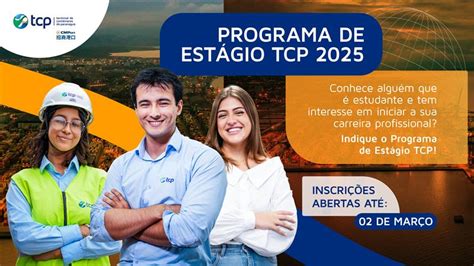 Tcp Abre Inscrições Para O Programa De Estágio 2025 Tcp Terminal De