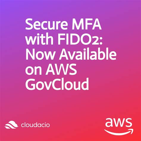 aws iam announces fido2 security keys for govcloud cloudacio posted